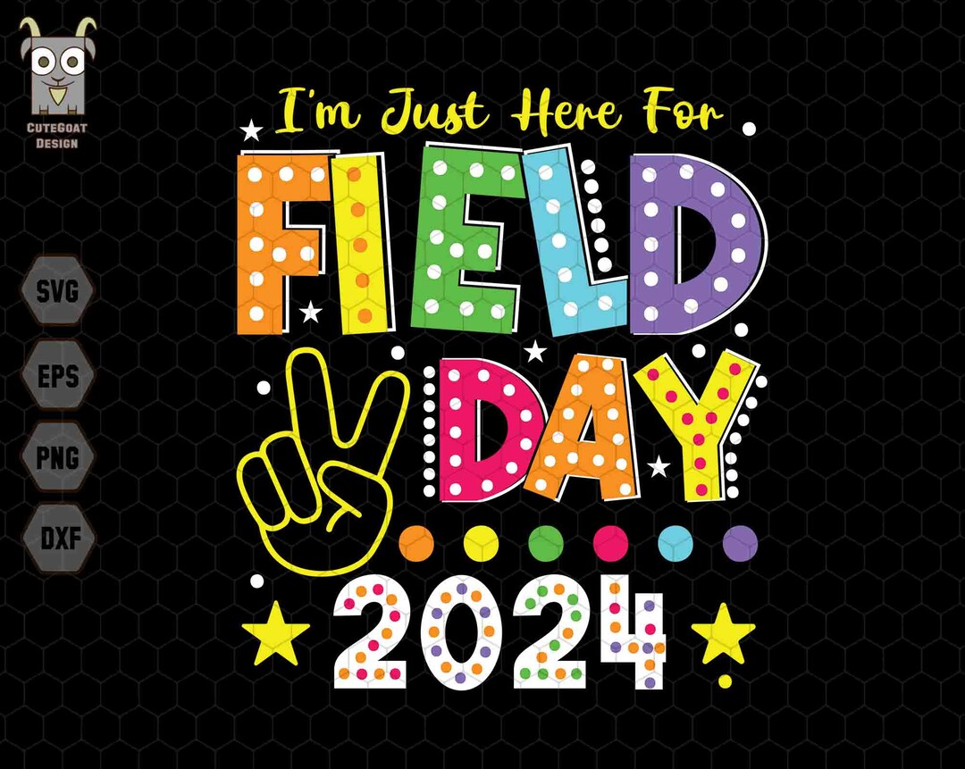 Field Day 2024 Svg, in My Field Day Era Svg, Field Day Vibes Svg, Last ...