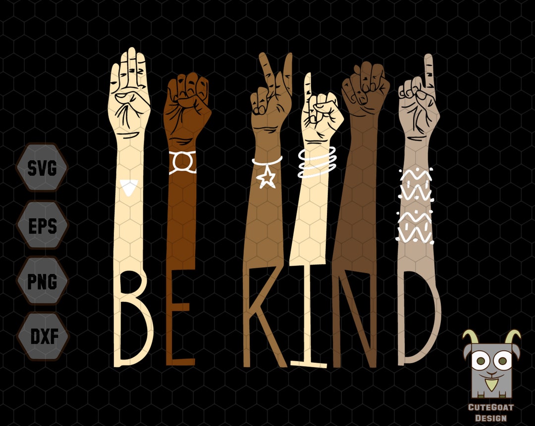 Be Kind Sign Language Svg, Black Lives Matter Svg, Black Queen Svg ...