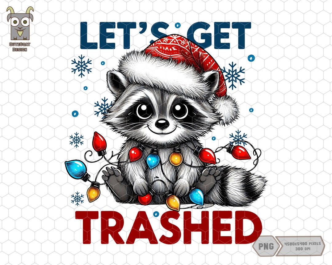 Let's Get Trashed Png, Trashy Christmas Raccoon Png, Merry and Bright ...