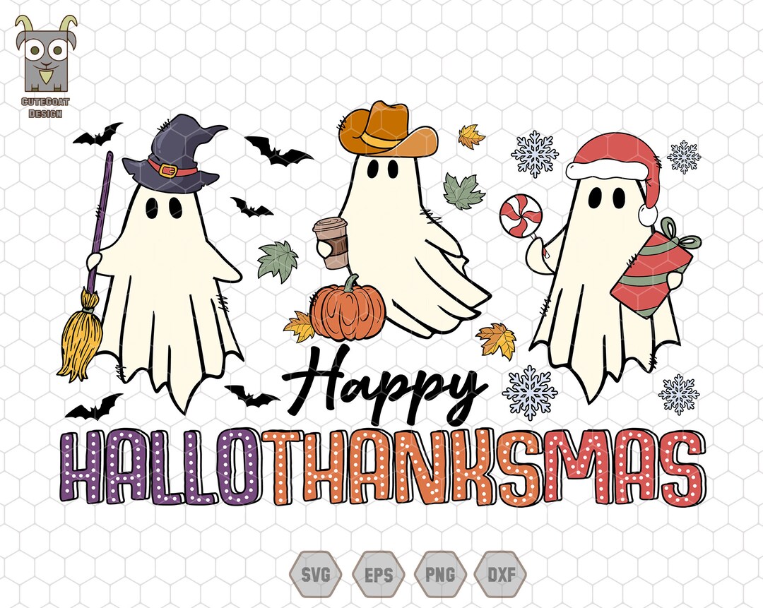 Happy Hallo Thanksmas Svg, Halloween Thanksgiving Christmas Png, Ghost ...