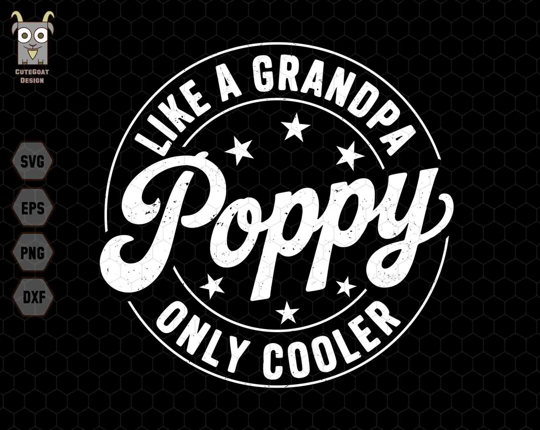 Like A Grandpa Poppy Only Cooler Svg, Father's Day Svg, Grandpa Life ...