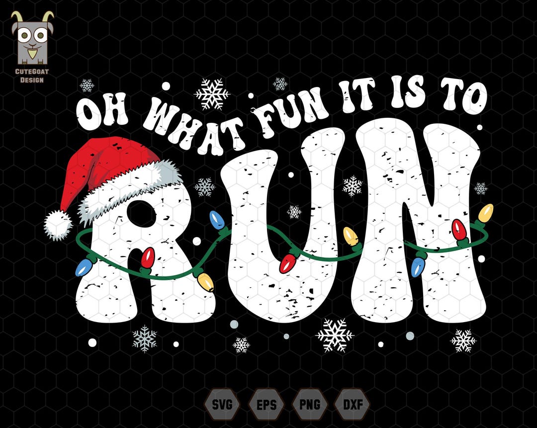 Oh What Run It is to Run Svg, Run on Christmas Svg, Retro Running Svg ...