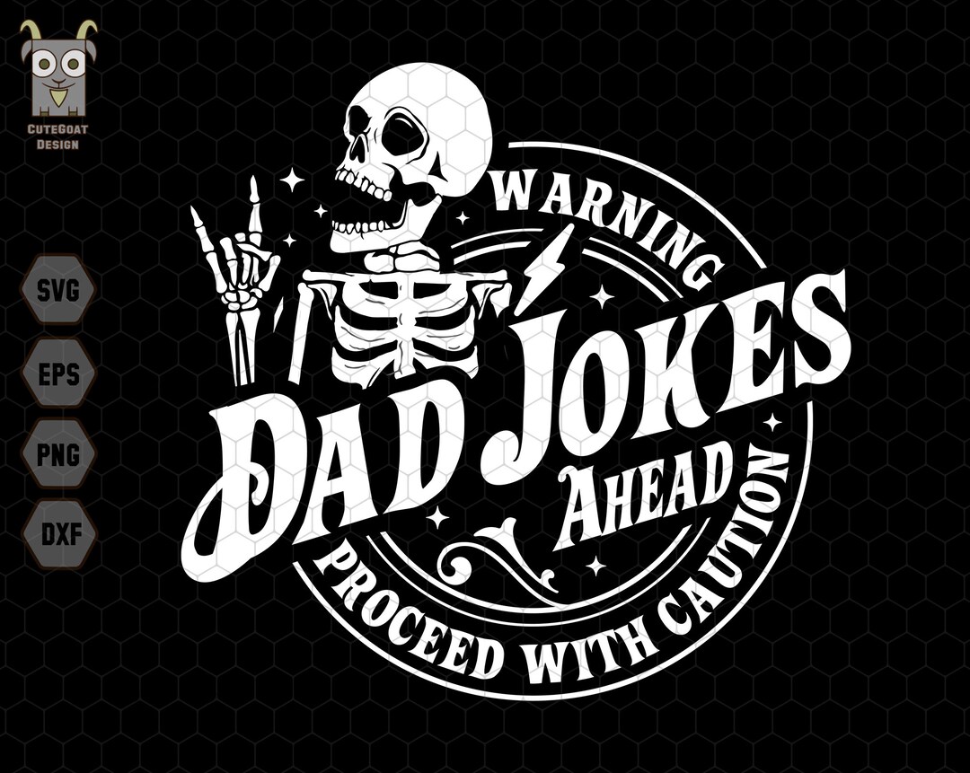 Warning Dad Jokes Ahead Proceed With Caution Svg, Dad Svg, Funny Dads ...
