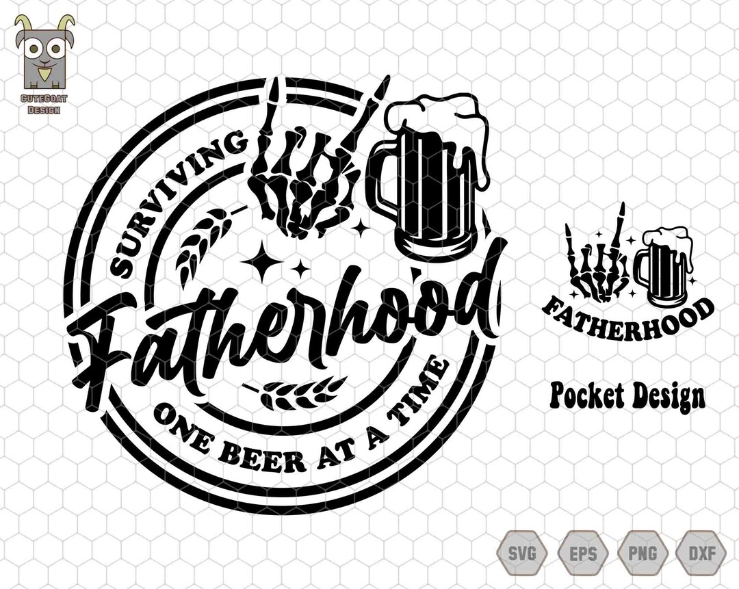 Surviving Fatherhood One Beer at A Time Svg, Fatherhood Svg, Beer Day ...