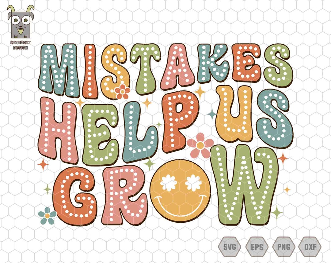 Mistakes Help Us Grow Svg, Happy First Day Svg, 1st Day of School Svg ...
