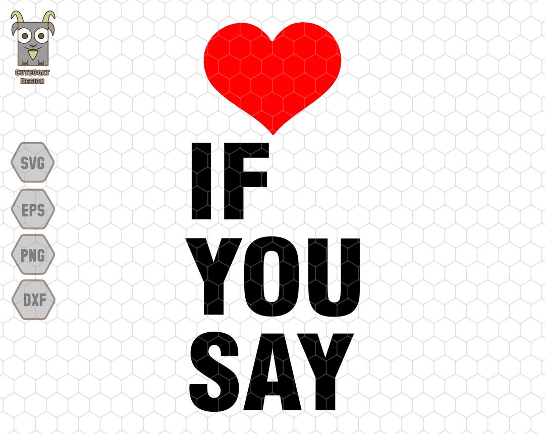 If You Say Svg, Love If You Say Pop Svg, Only If You Say Yes Svg ...