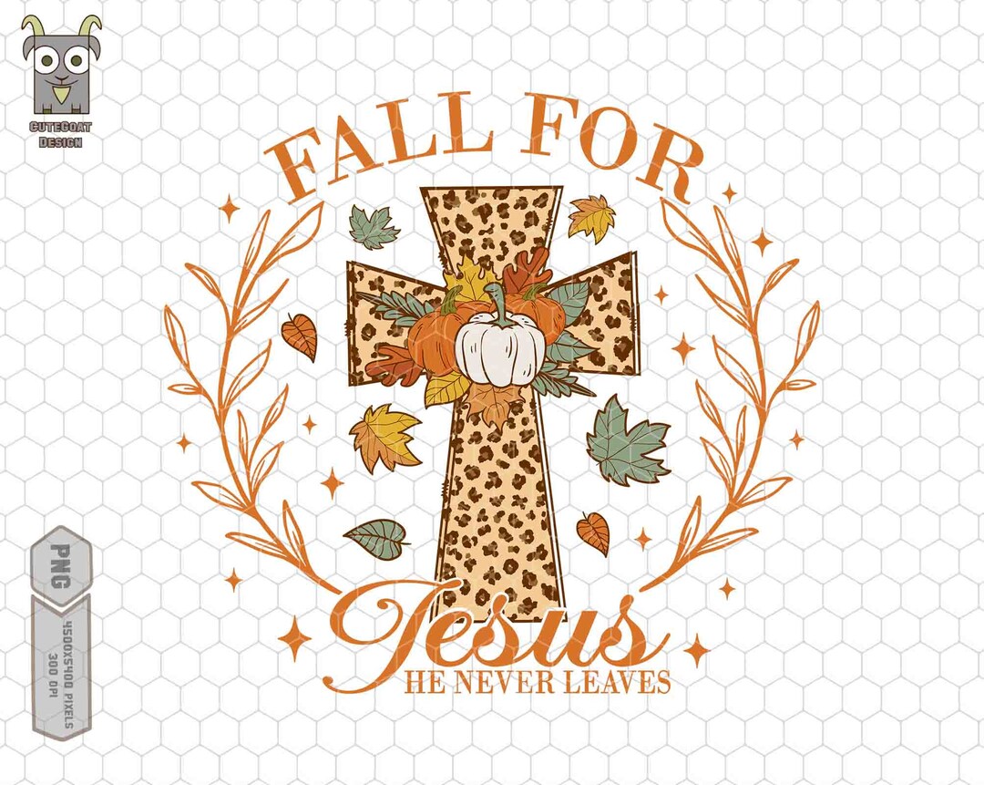 Fall for Jesus Png, He Never Leaves Png, Fall Pumpkin Png, Bible Verse ...