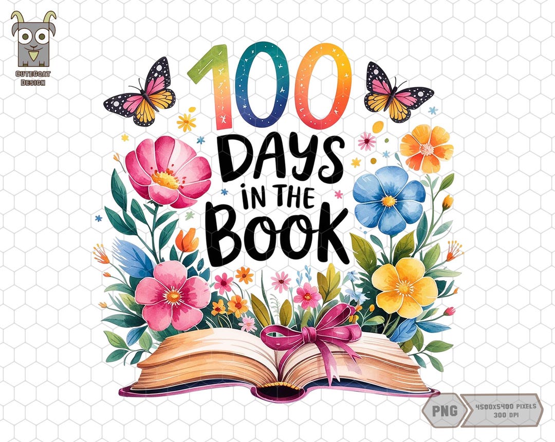 100 Days in the Book Png, 100th Days Celebration, Teacher School Png ...
