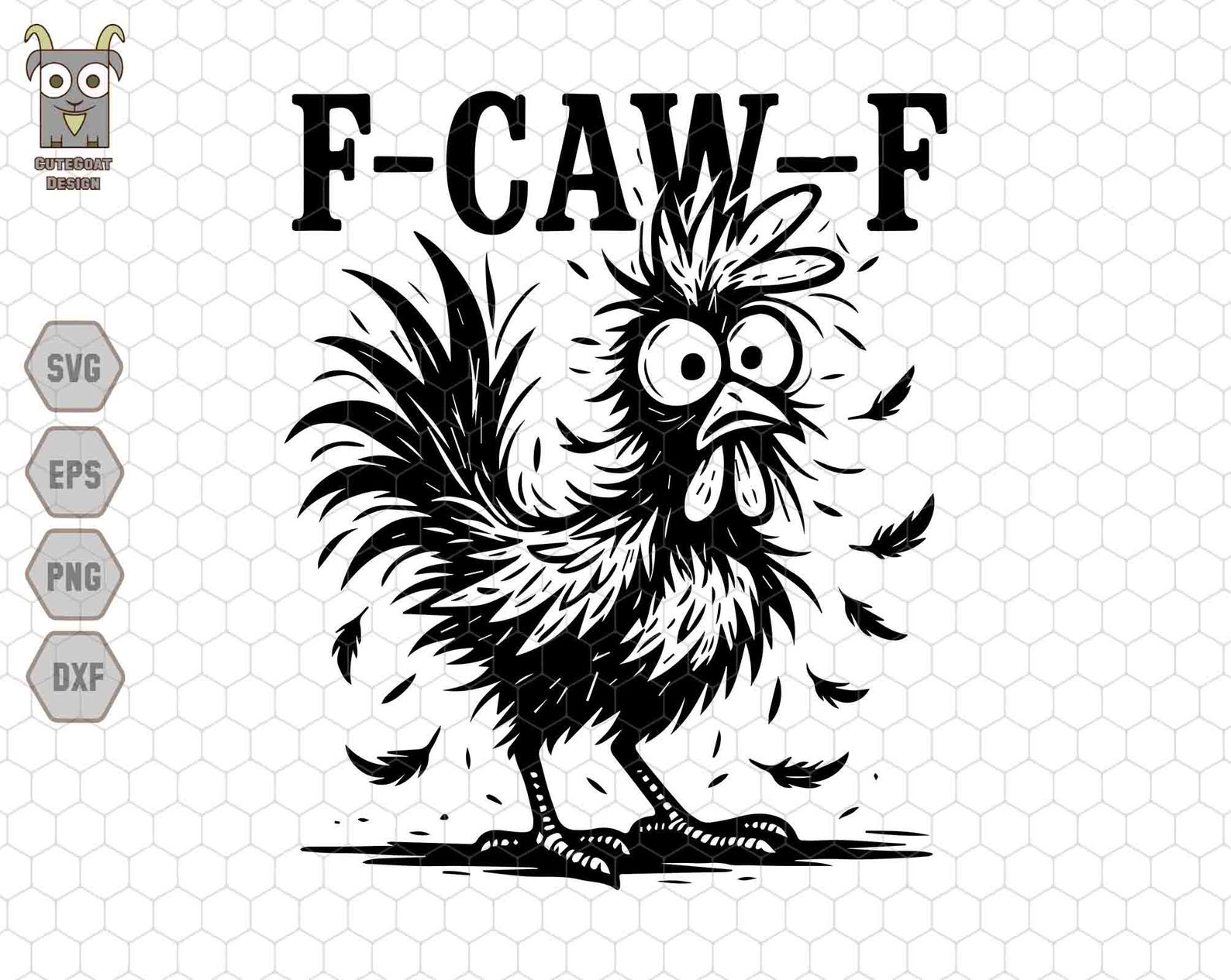 Funny F-caw-f Chicken Svg, Screaming Rooster Svg,crazy Hen Svg,farm ...