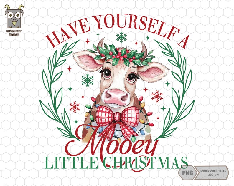 Have Yourself A Mooey Png, Little Christmas Png, Christmas Cow Png ...