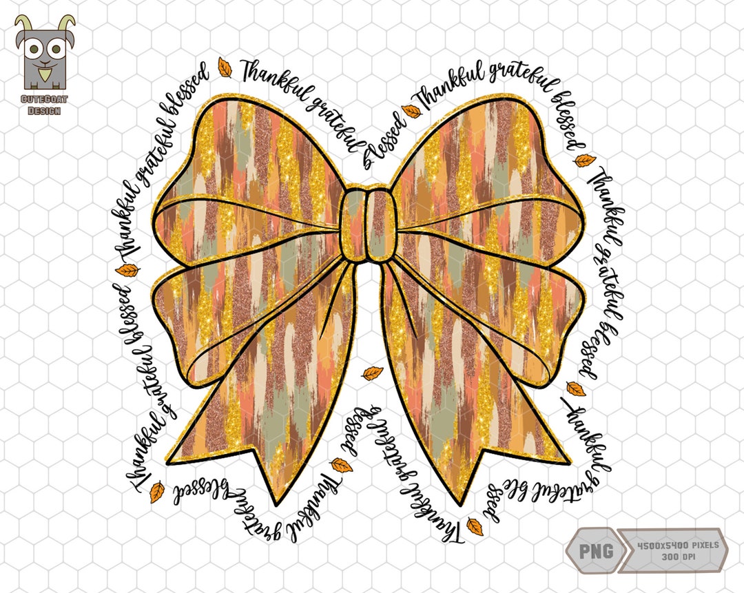 Thankful Grateful Blessed Png, Fall Coquette Bow Png, Brushstroke ...