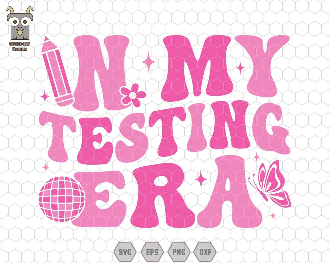In My Testing Era Svg In My Staar Era Svg Test Day Svg Testing Svg