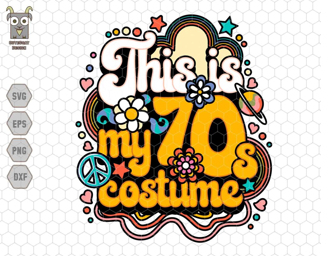 This is My 70s Costumes Svg, Hippie Retro Svg, Flower Svg, Boho Hippie ...