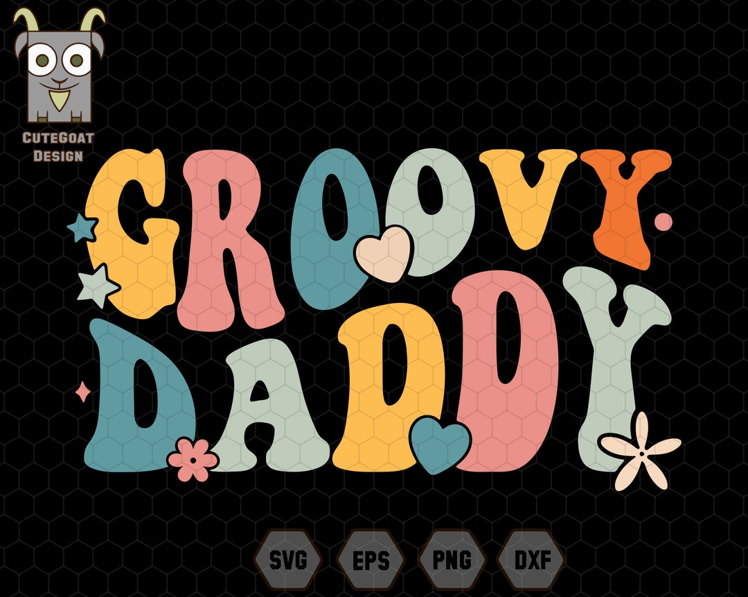 Groovy Daddy Svg, Groovy Dad Svg, Daddy Svg, Retro Dad Svg, Dad Svg ...