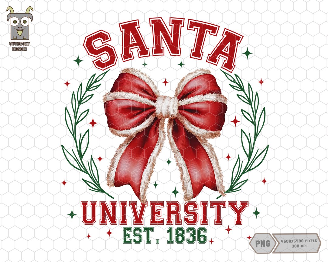 Santa University Png, Est 1836 Png, Christmas Coquette Bow Png, Retro ...