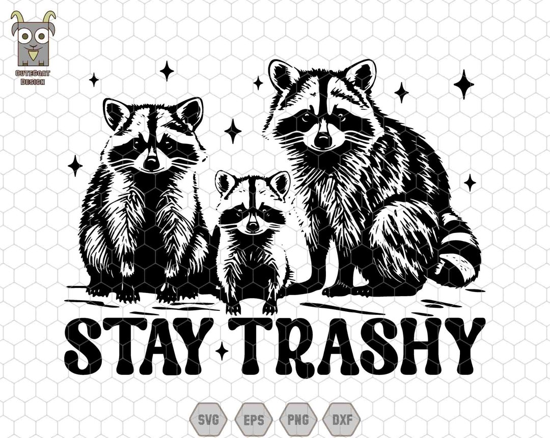 Stay Trashy Svg, Funny Stay Trashy Raccoons, Opossums Squad Trash Svg ...