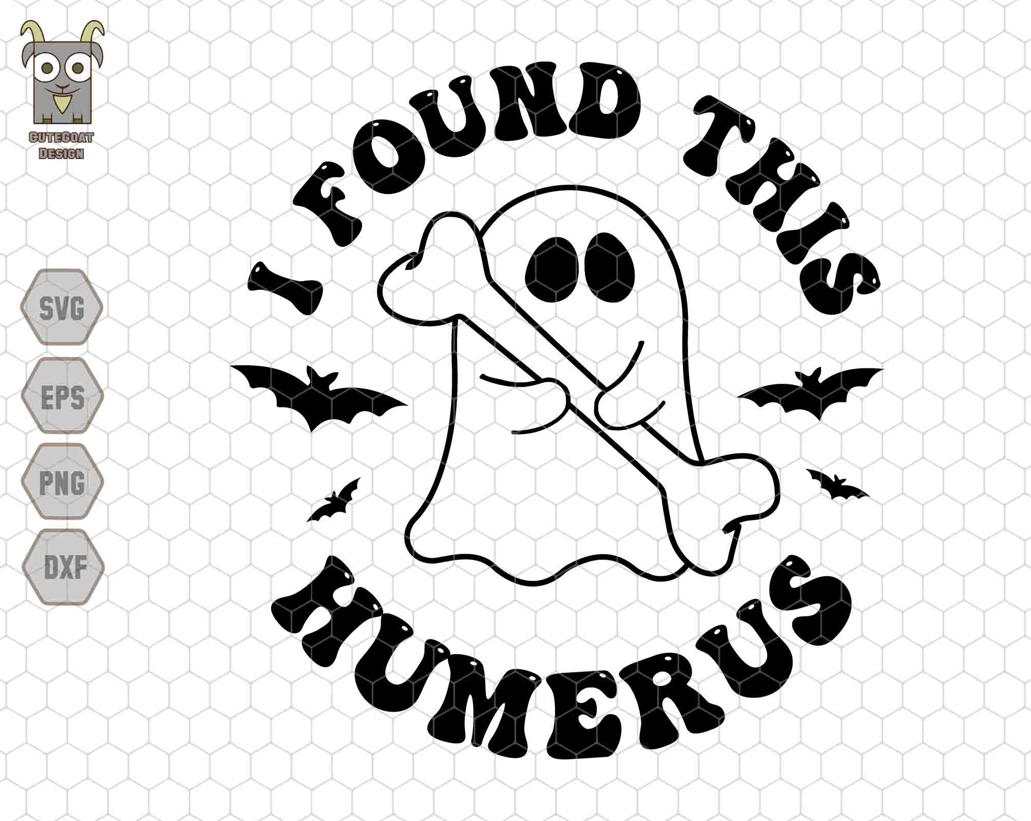 I Found This Humerus SVG, Halloween Svg, Bone Joke Svg, Cute Ghost Svg ...