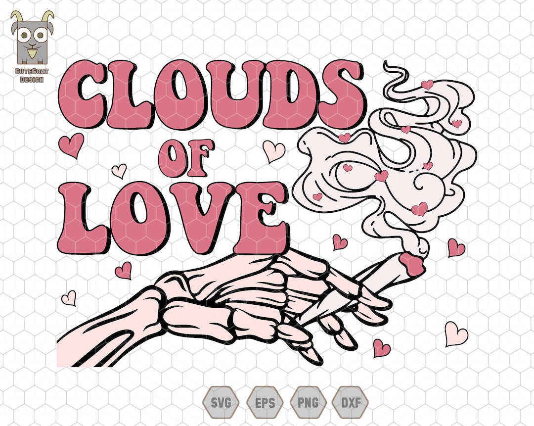Clouds of Love Svg, Valentine’s Day Svg, Skeleton Smoking Svg ...