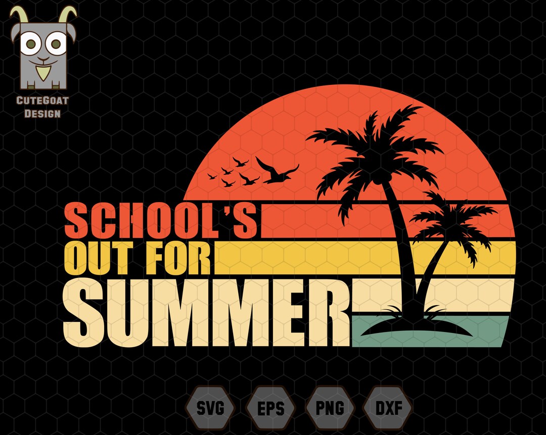 Schools Out for Summer Svg, Happy Last Day of School Svg, End of the ...