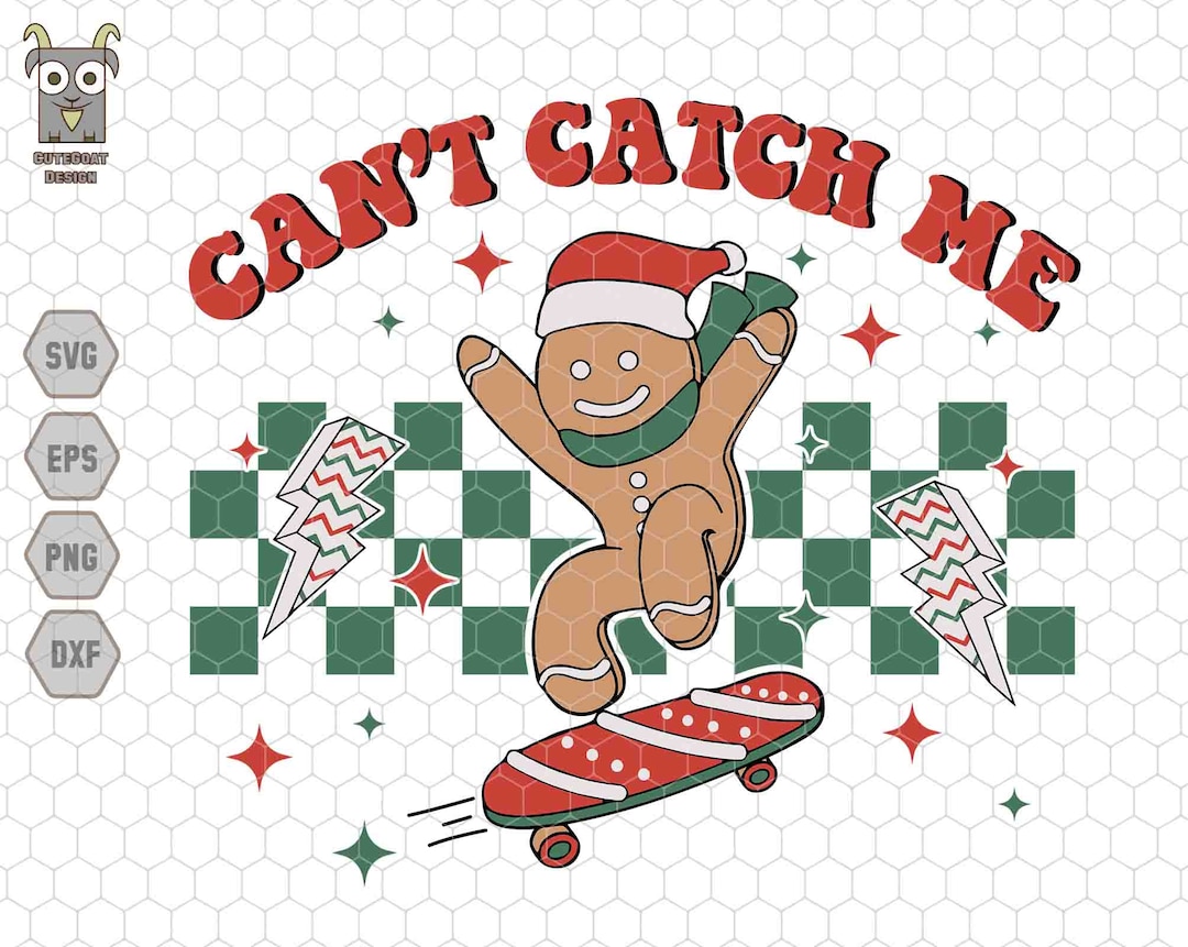 Can't Catch Me Svg, Funny Gingerbread Boy Svg, Gingerbread ...