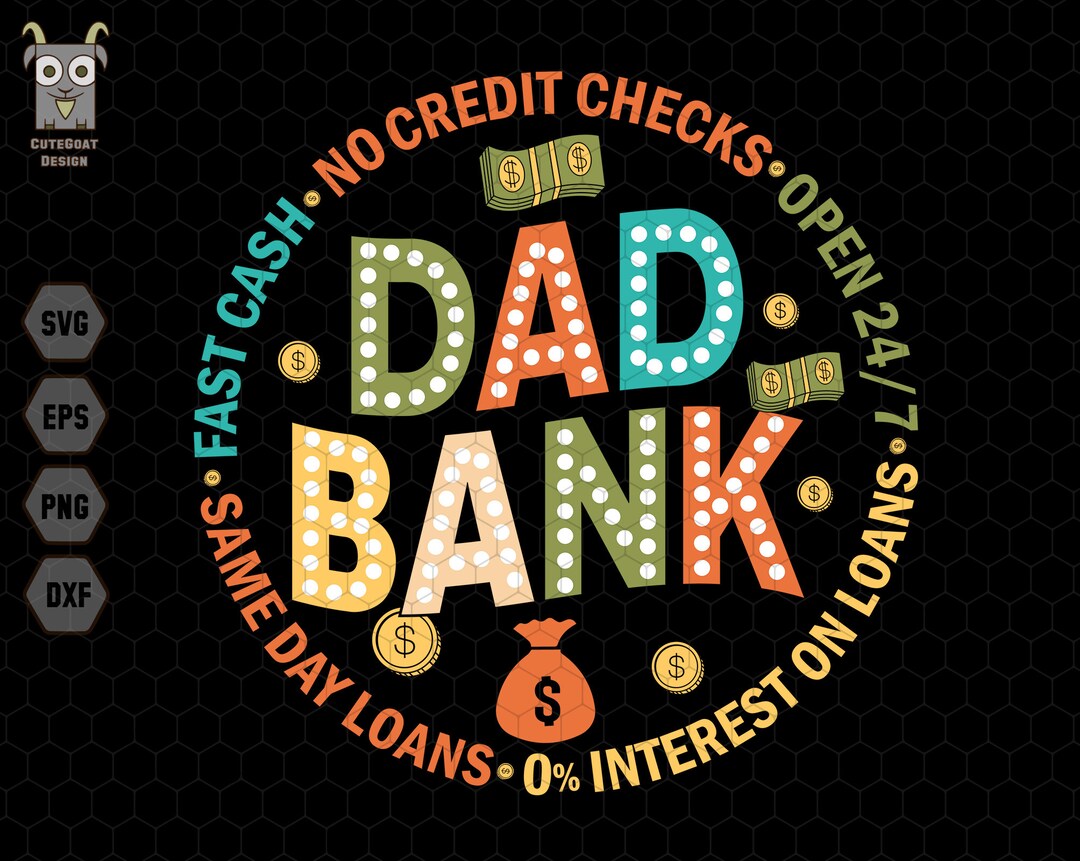 Dad Bank Svg, Bank of Dad Svg, Father's Day Svg, Funny Dad Svg ...