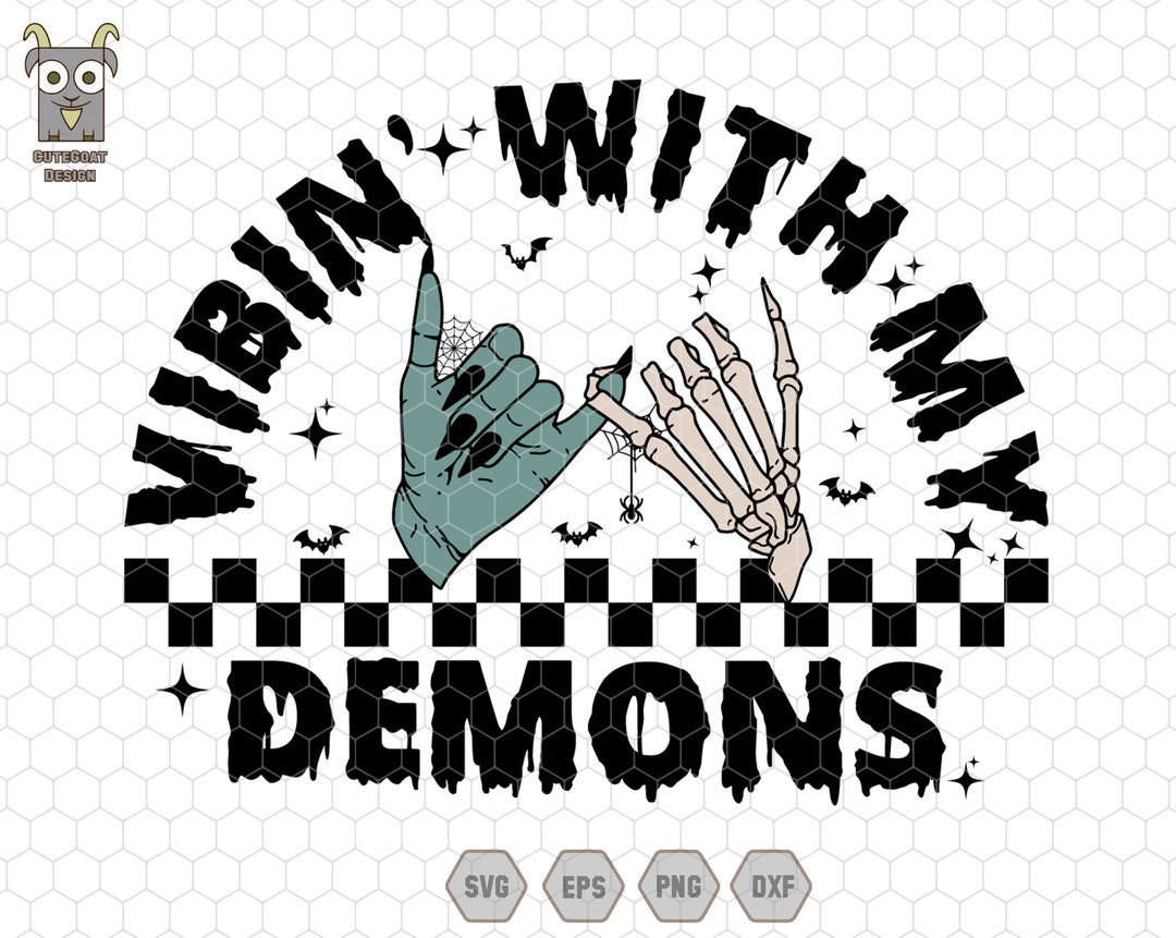 Vibin With My Demons Svg, Funny Halloween Svg, Trendy Halloween ...