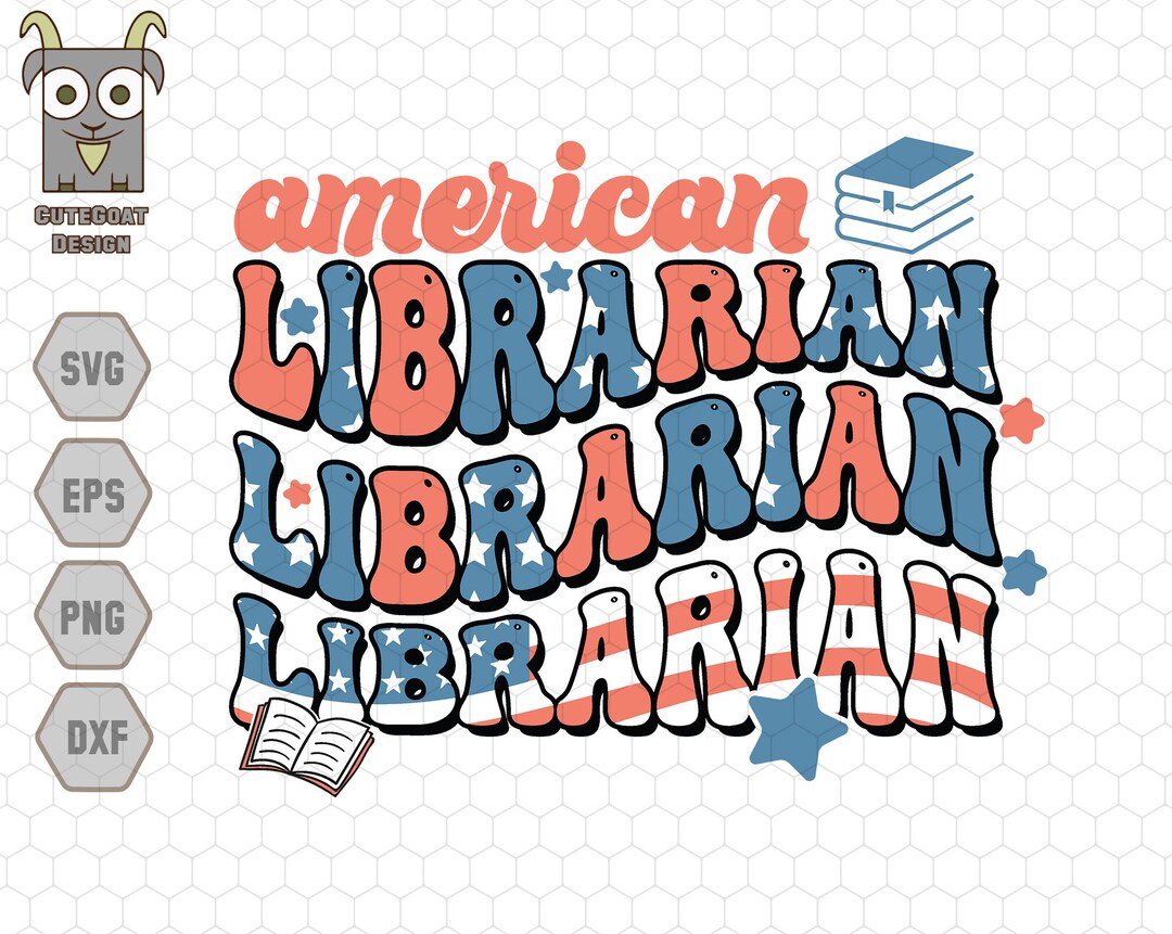 American Librarian Svg, Librarian Svg, Book Svg, Reading Svg, 4th of ...