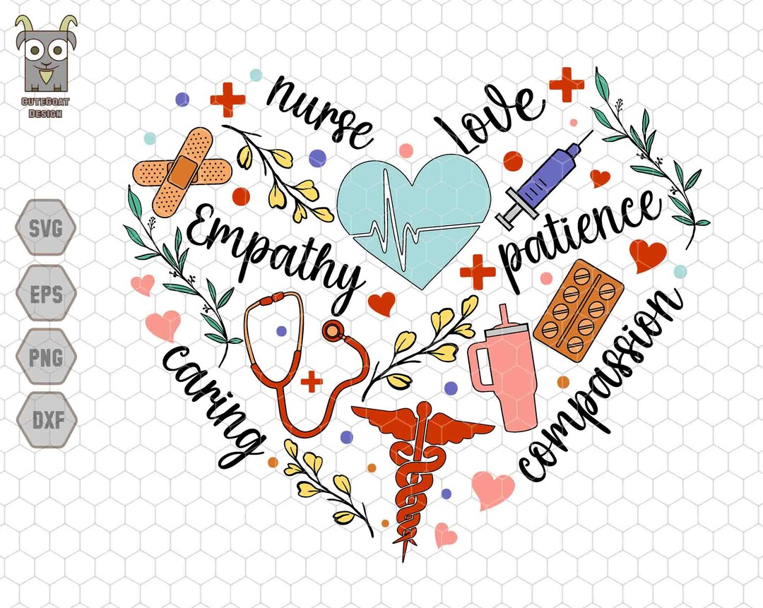 Love Nurse Patience Compassion Empathy Caring Svg, RN Svg, Nursing Svg ...