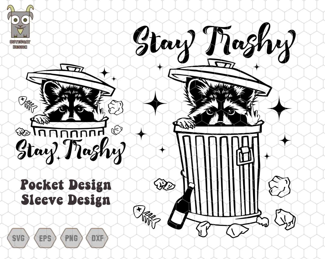 Stay Trashy Svg, Funny Stay Trashy Raccoons, Opossums Squad Trash Svg ...