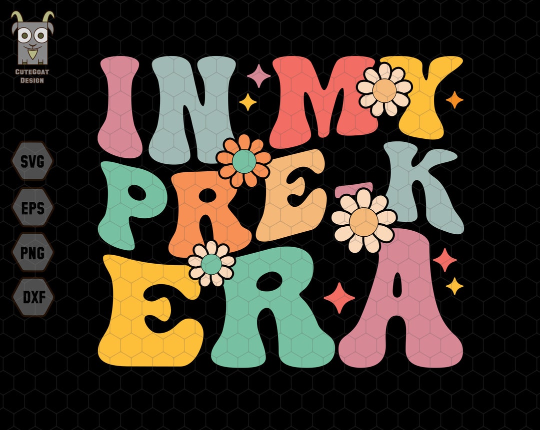 In My Pre K Era Svg, Back to School Svg, Teacher Appreciation, Teacher ...