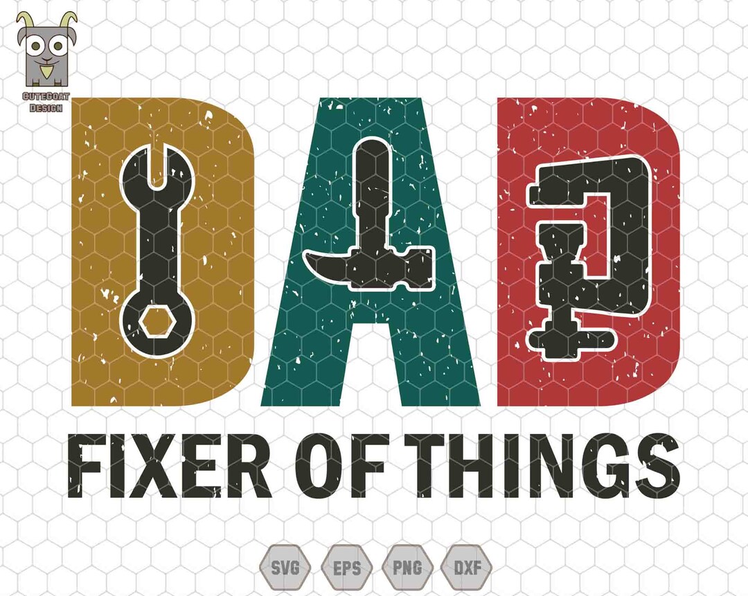 Dad Fixer or Things Svg, Mr Fix It Svg, Mechanic Dad Svg, Daddy Svg ...