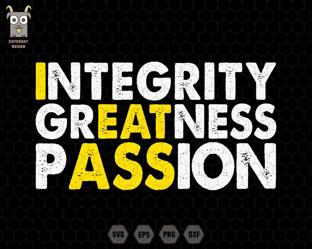 Integrity Greatness Passion Svg, Manly Svg, Funny Quotes Svg, Adult ...