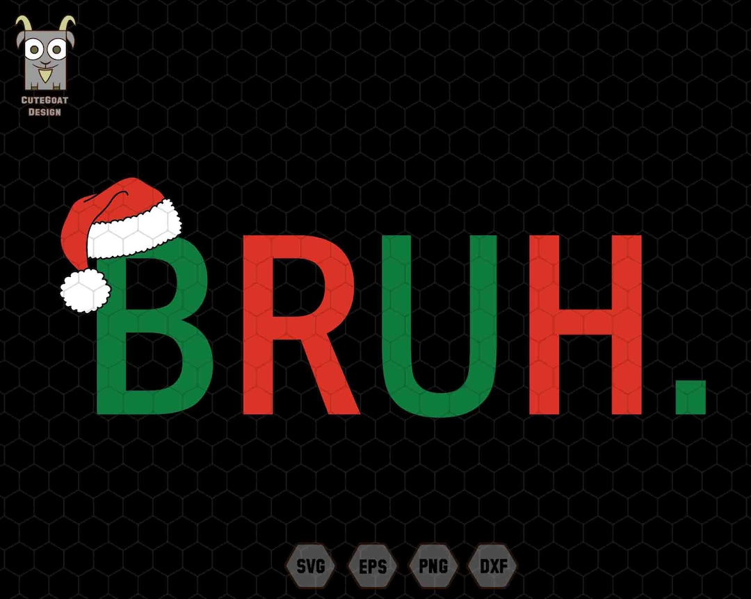 Bruh Svg, Merry Christmas Bruh Svg, Trendy Christmas Quotes, Happy New ...