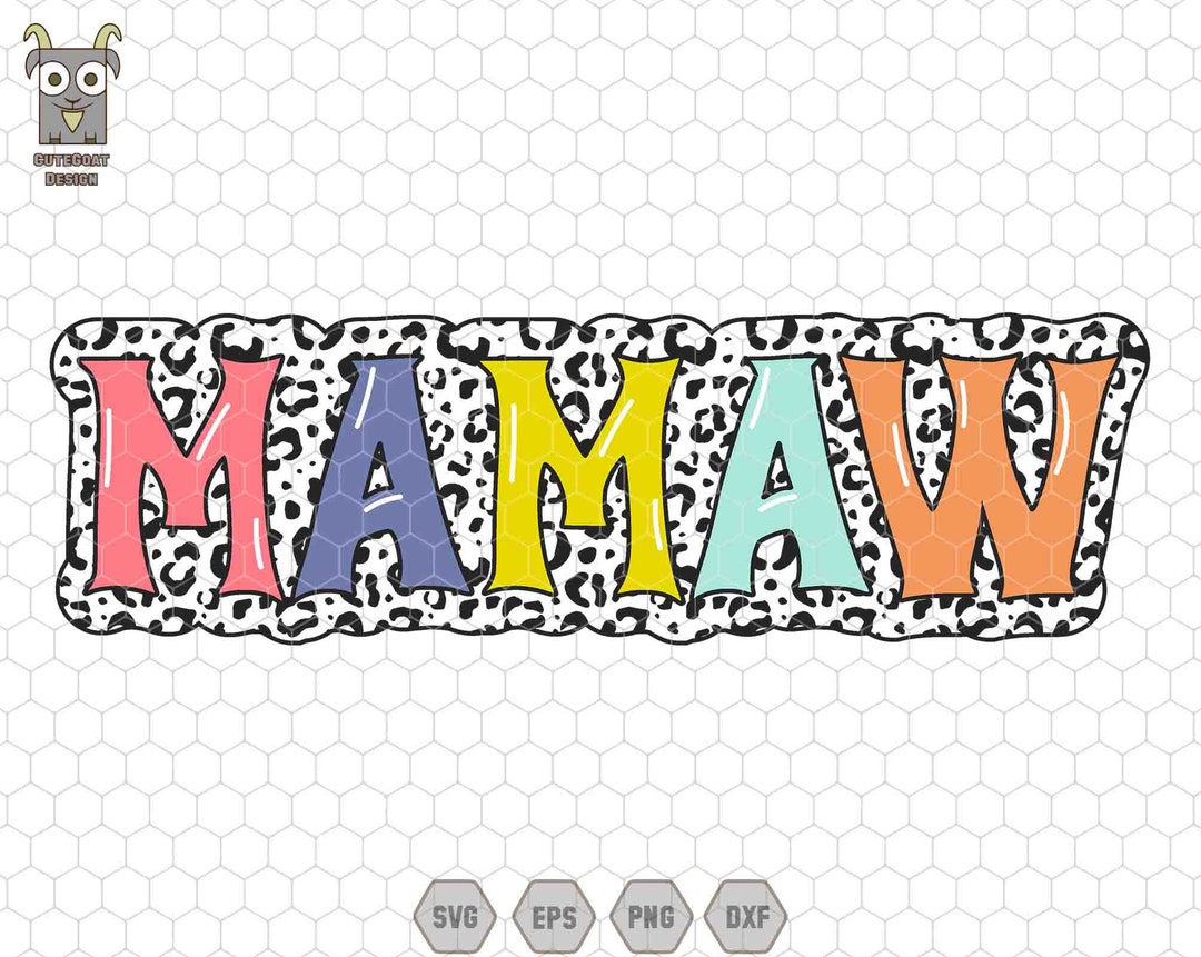 Mamaw Svg, Mom Life Svg, Mother's Day Svg, Funny Mama Svg, Mom Mode Svg ...