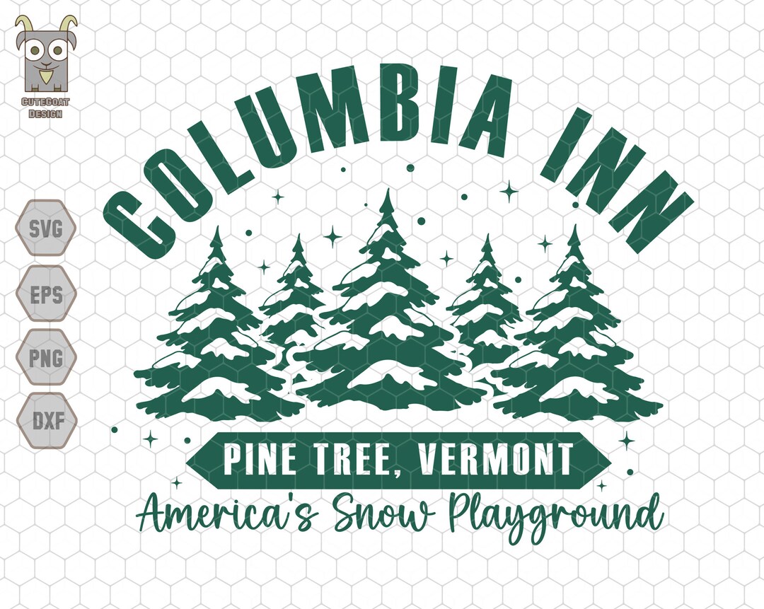Columbia Inn Svg, Pine Tree Vermont Svg, America's Snow Playground Svg ...