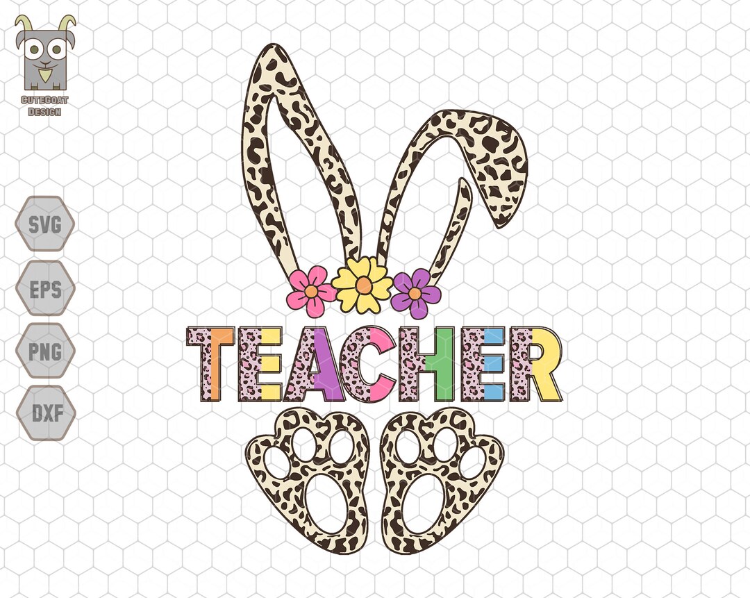 Easter Teacher Svg, Easter Bunny Teacher Svg, Teacher Easter Shirt ...