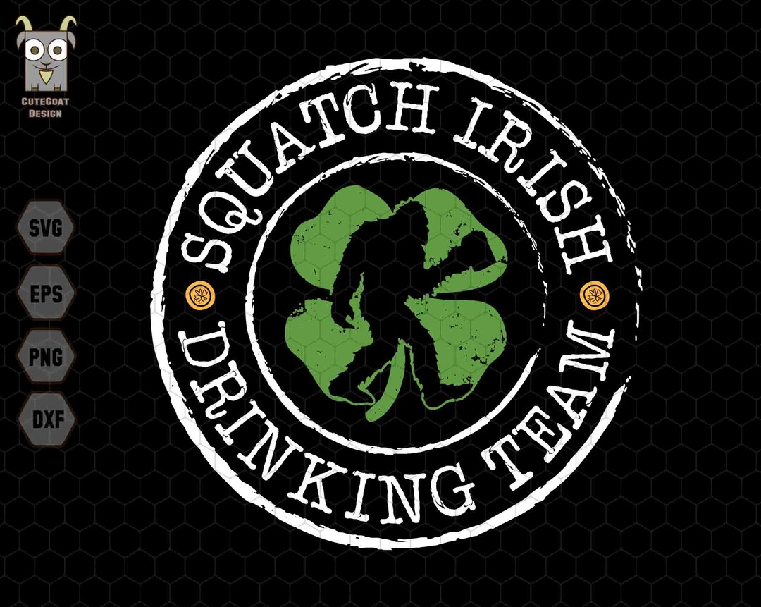 Squatch Irish Drinking Team Svg, Bigfoot St Patrick's Day Svg, Irish ...