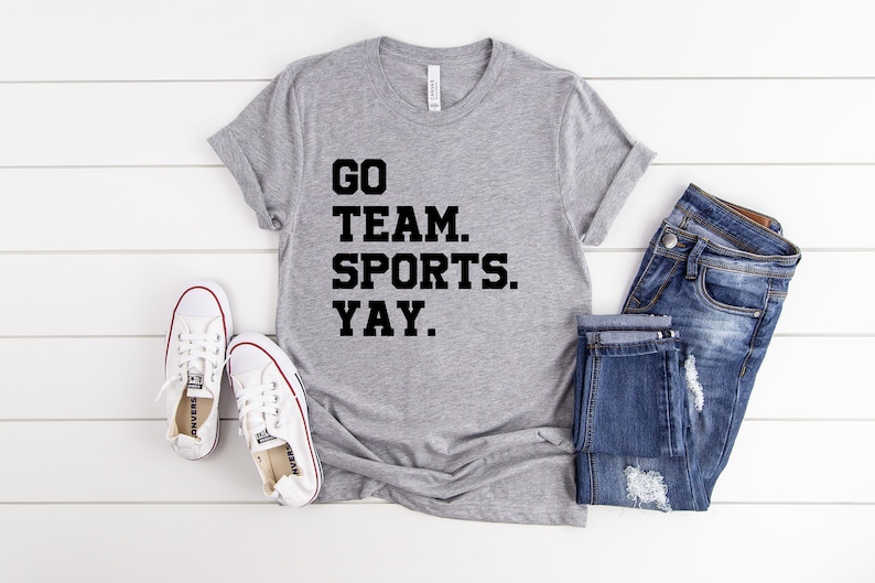 Go Team Sports Yay Shirt go Sports Team game Day Shirtsport - Etsy