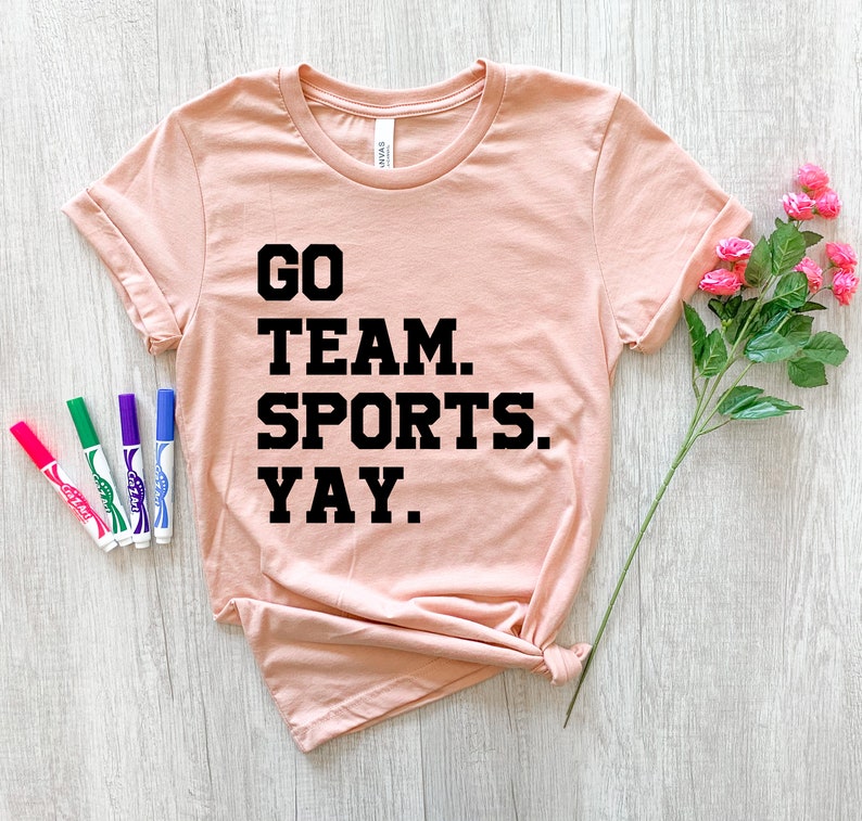 Go Team Sports Yay Shirt go Sports Team game Day Shirtsport - Etsy