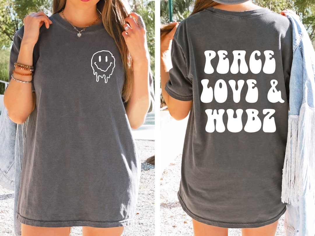 Peace Love and Wubz Merch,boho Shirt,peace Love and Wubz Tee, Lsdream ...
