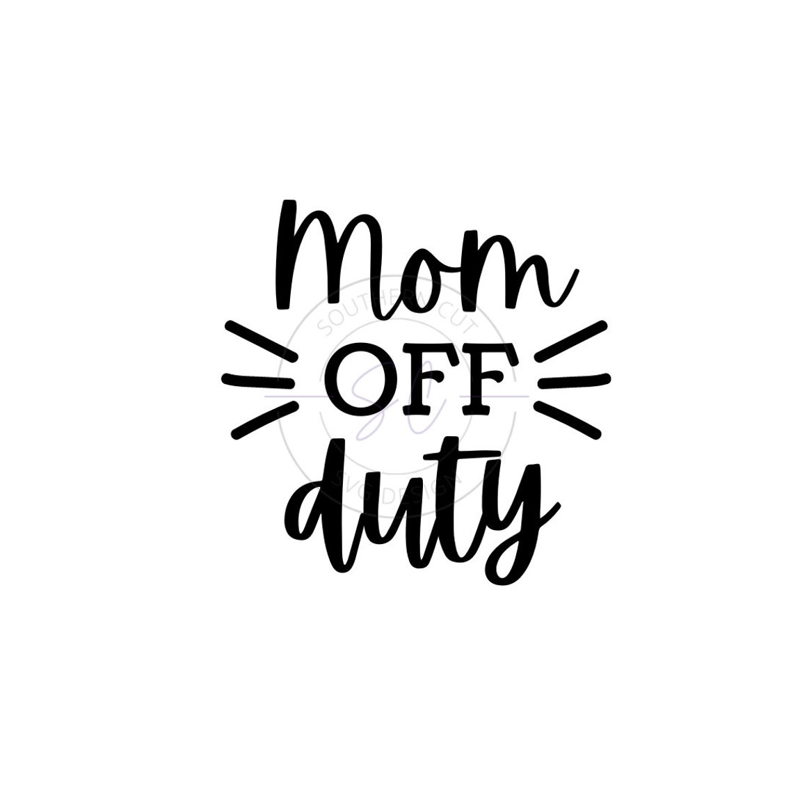 Mom off Duty SVG - SVG/PNG Design -mom Svg - Etsy