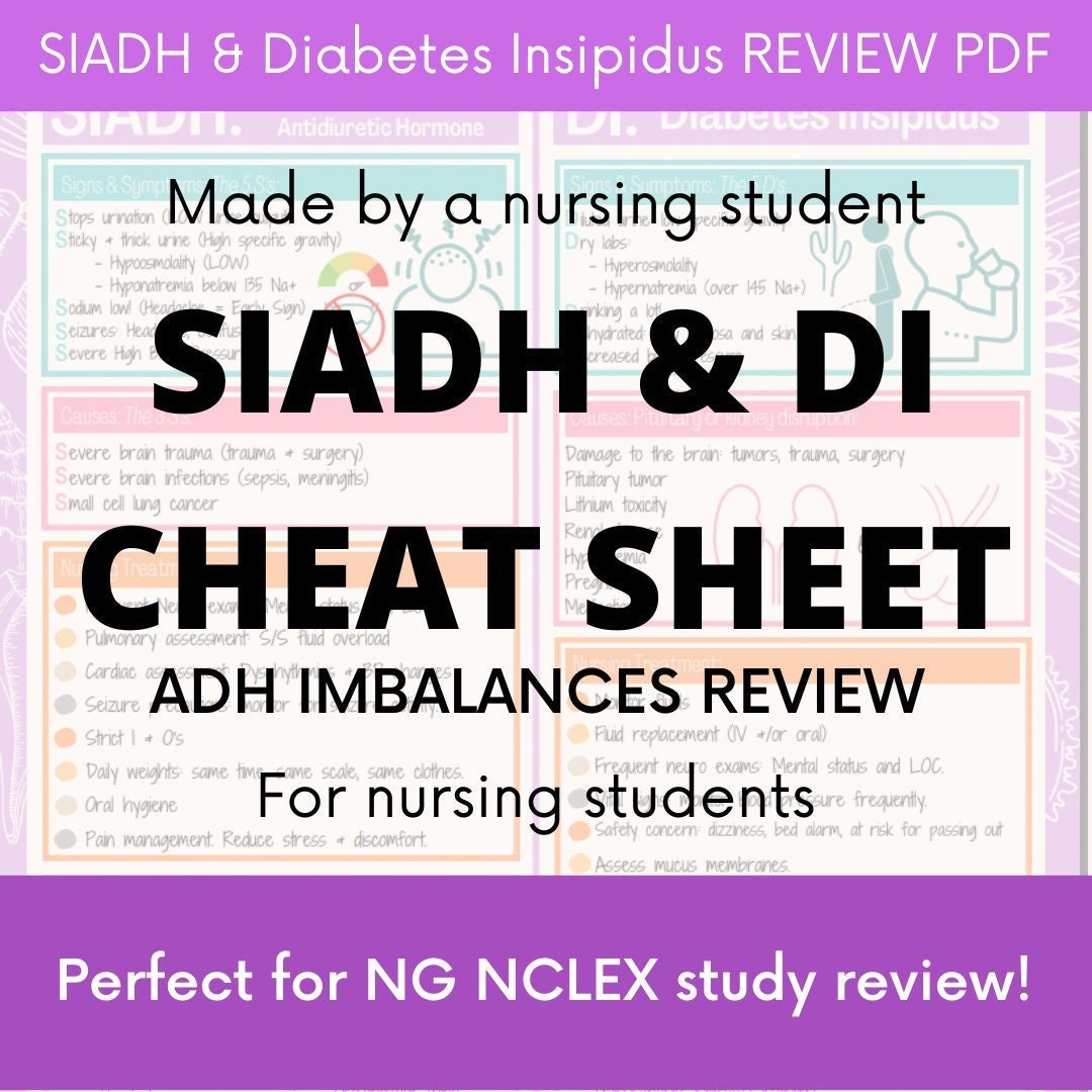SIADH and DI Cheat Sheet for Nursing Students Made by a Nursing Student ...