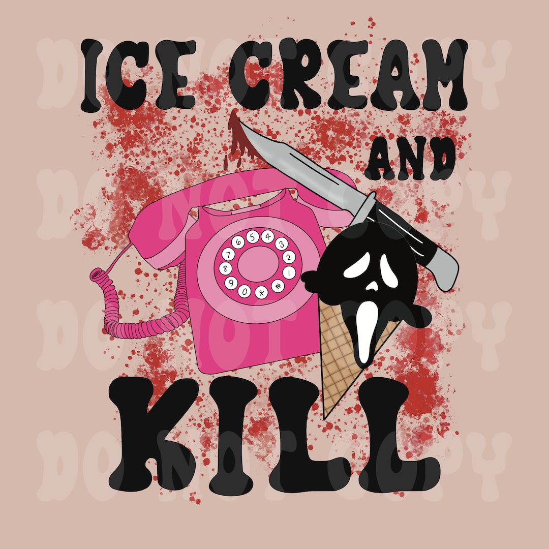 Ice Cream and Kill Png, Halloween Png, Horror Png, Spooky Png - Etsy