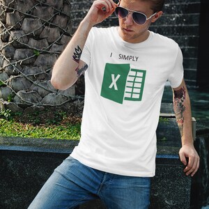 I Simply Excel T-shirt Unisex Funny Cotton Microsoft Excel MS Word Nerdy 2022 - Etsy