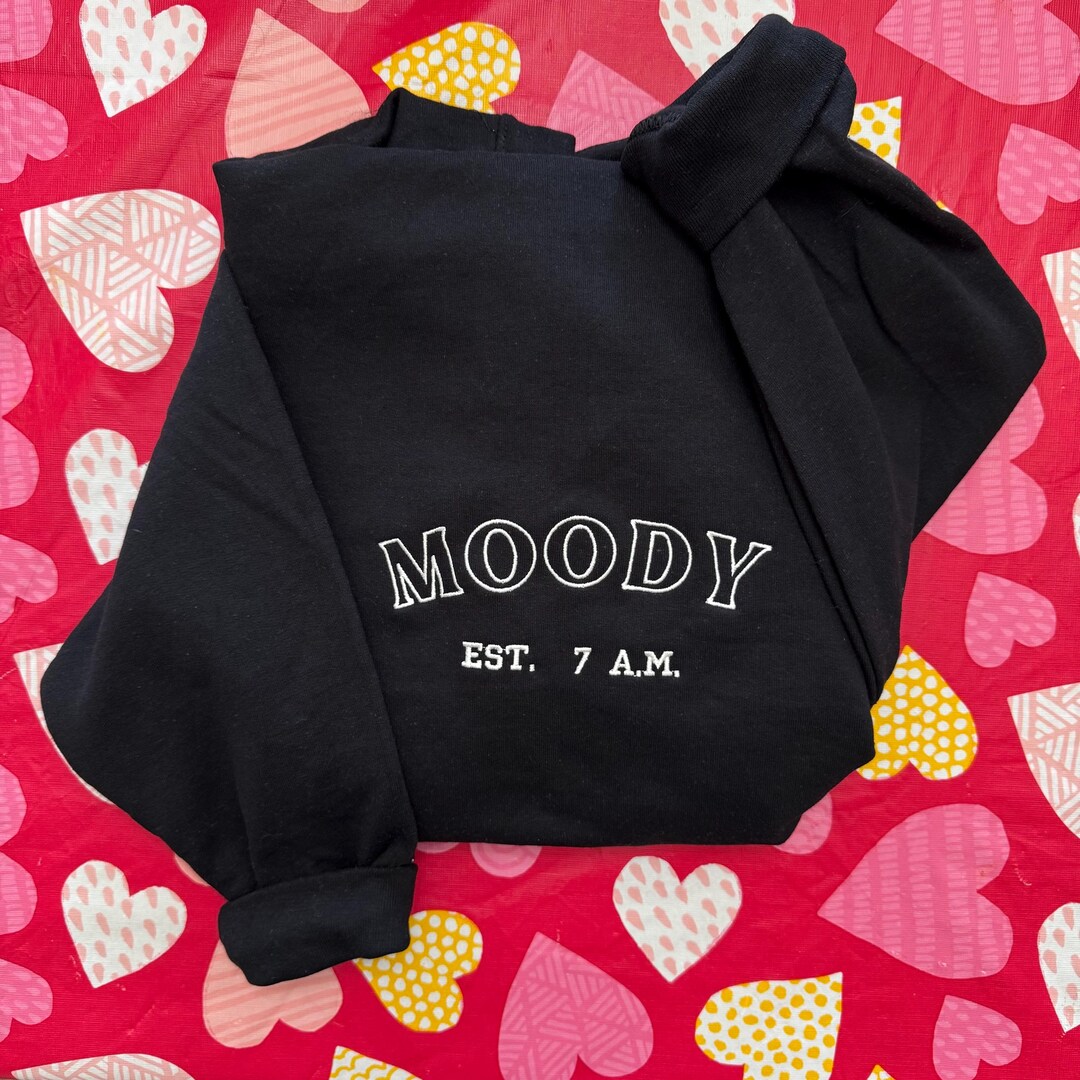 Moody EST 7AM Embroidered - Y2K Style Embroidered | Unisex Tshirt ...
