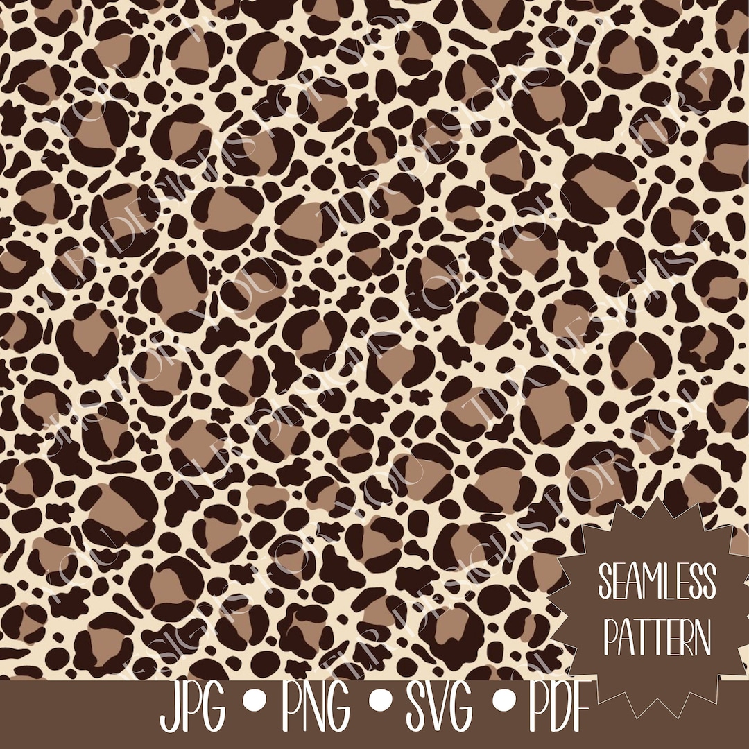 Leopard Print Seamless Pattern Svg, Jpg, Jpeg, Png, Pdf, Brown and Tan ...