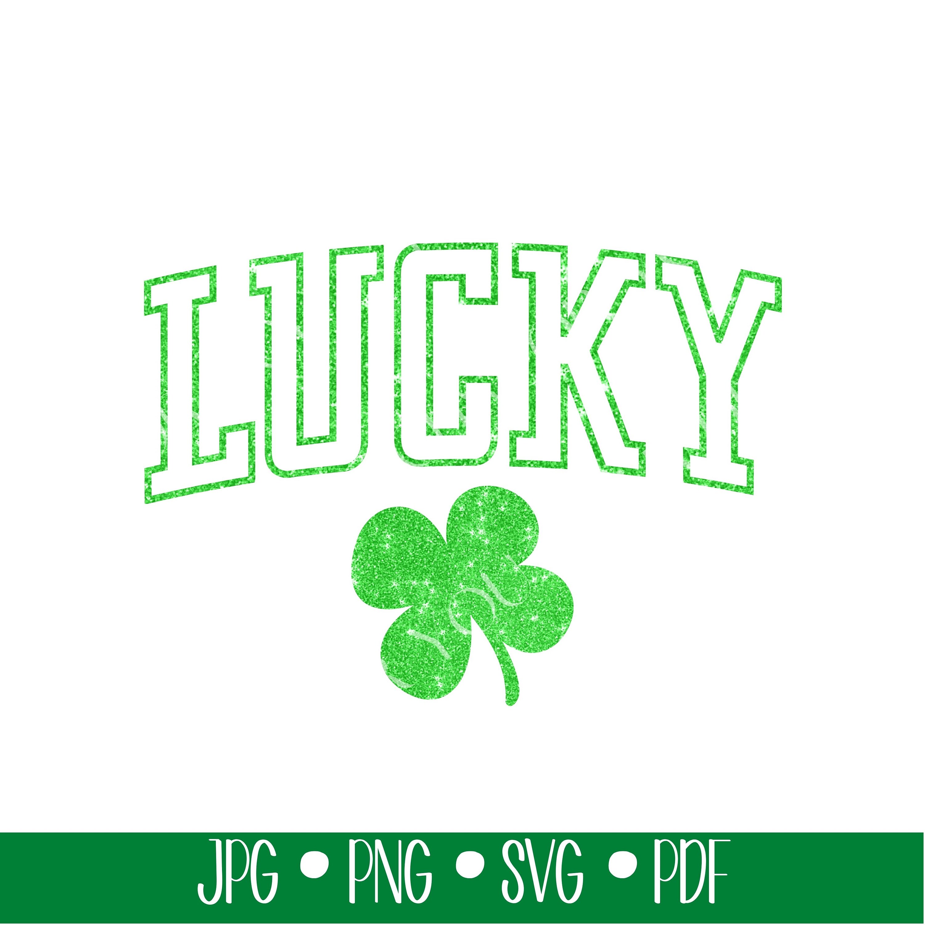 Green Glitter Lucky 4 Leaf Clover Svg, Jpg, Jpeg, Png, Pdf, St. Patrick ...