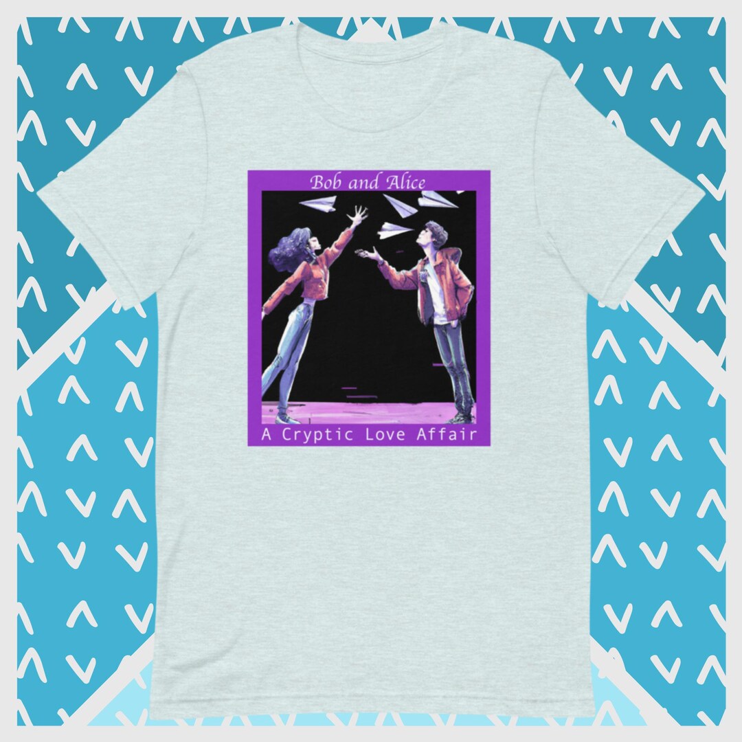 Bob and Alice a Cryptic Love Affair T-shirt (cybersecurity/cyberpunk ...
