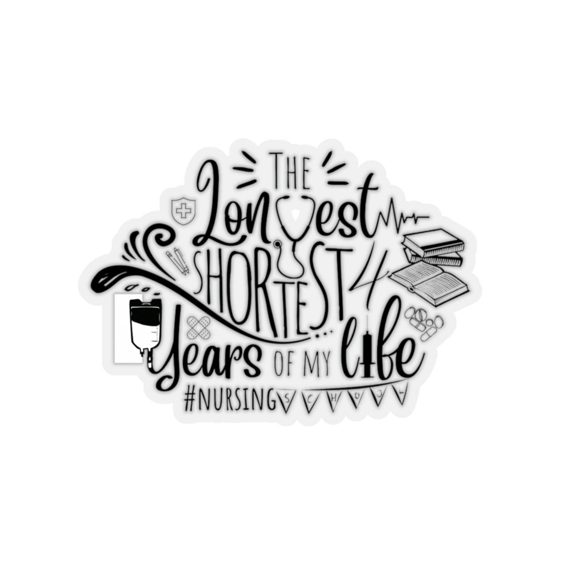 Nursing Student Kiss-cut Sticker 2x2-6x6 Inches Funny Custom Nursing ...