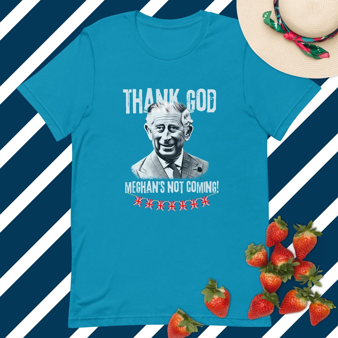 Thank God Meghan's Not Coming Funny Coronation Unisex - Etsy UK